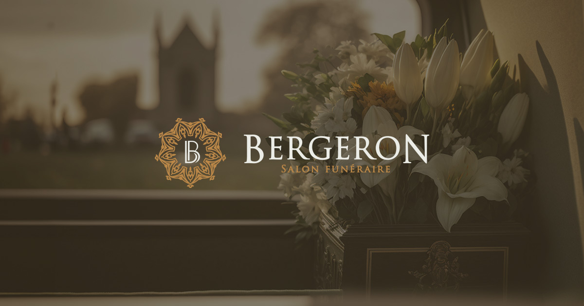 À propos - Salon funéraire Bergeron